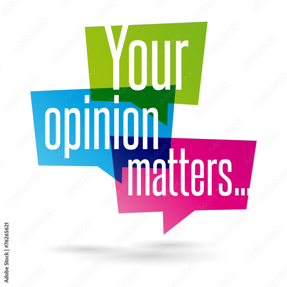 Your Opinion Matters