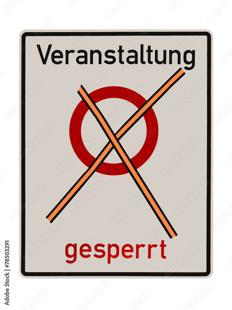 Schild - Veranstaltung gesperrt - durchgestrichen - Freisteller Stock ...