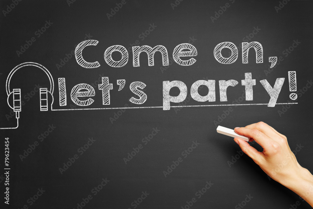 Come on, let's party! Stock Photo | Adobe Stock