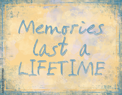 Memories Last A Lifetime Quotes