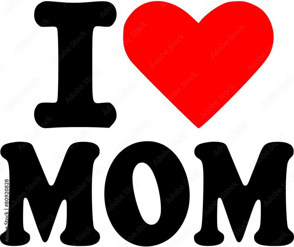 I love Mom Stock Vector | Adobe Stock