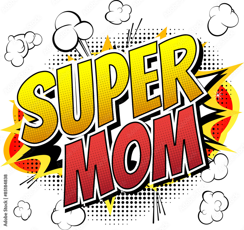 Super mom - Comic book style word isolated on white background. Stock ...