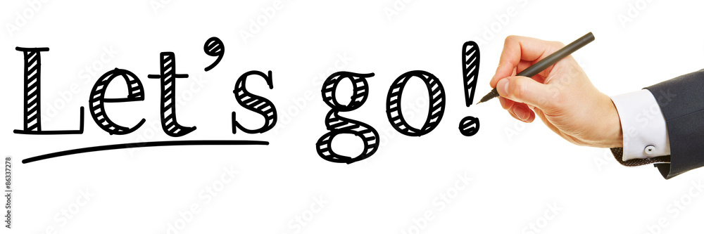 Business hand writing Let's go! Stock Photo | Adobe Stock