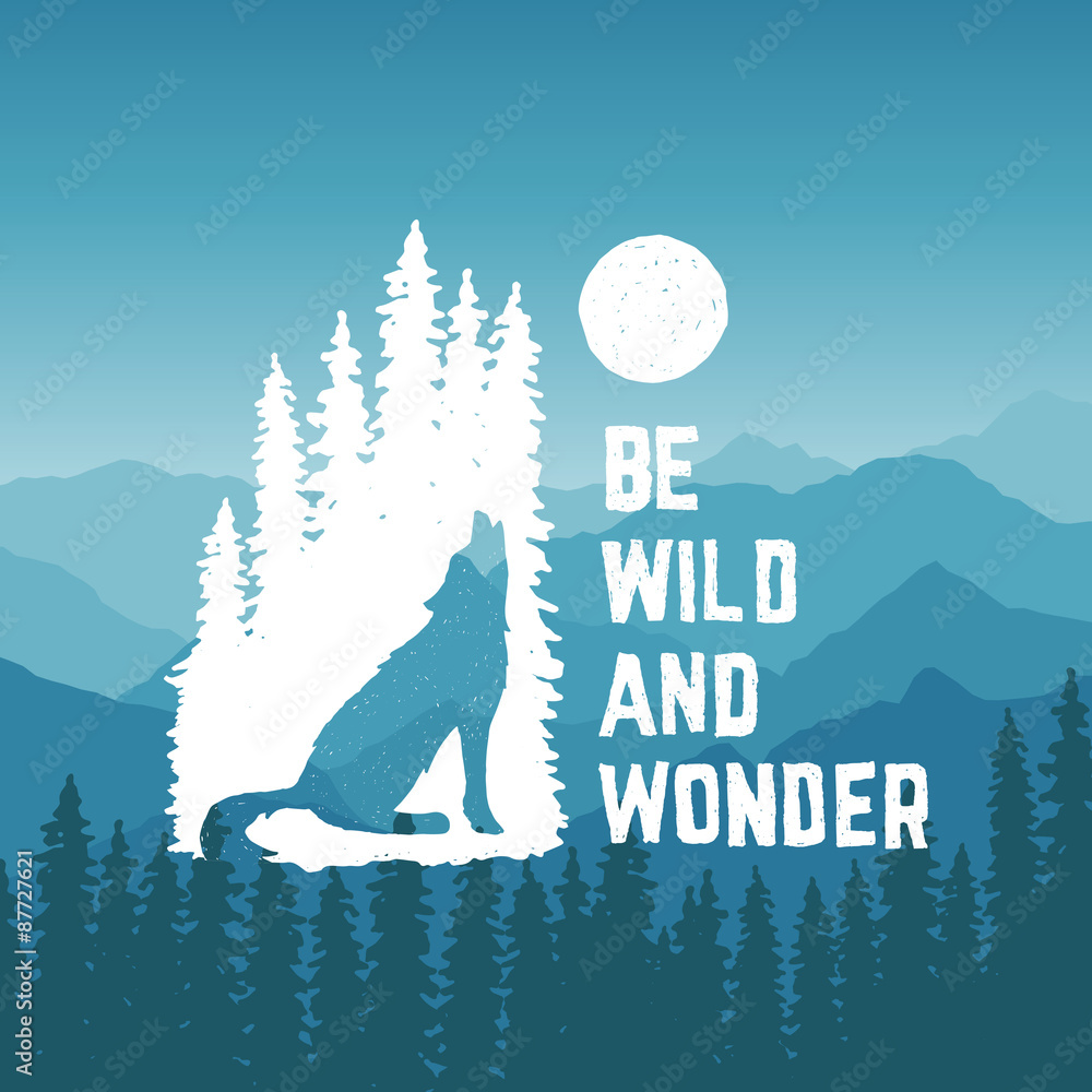 hand drawn typography poster with howling wolf, pine trees and moon. be ...