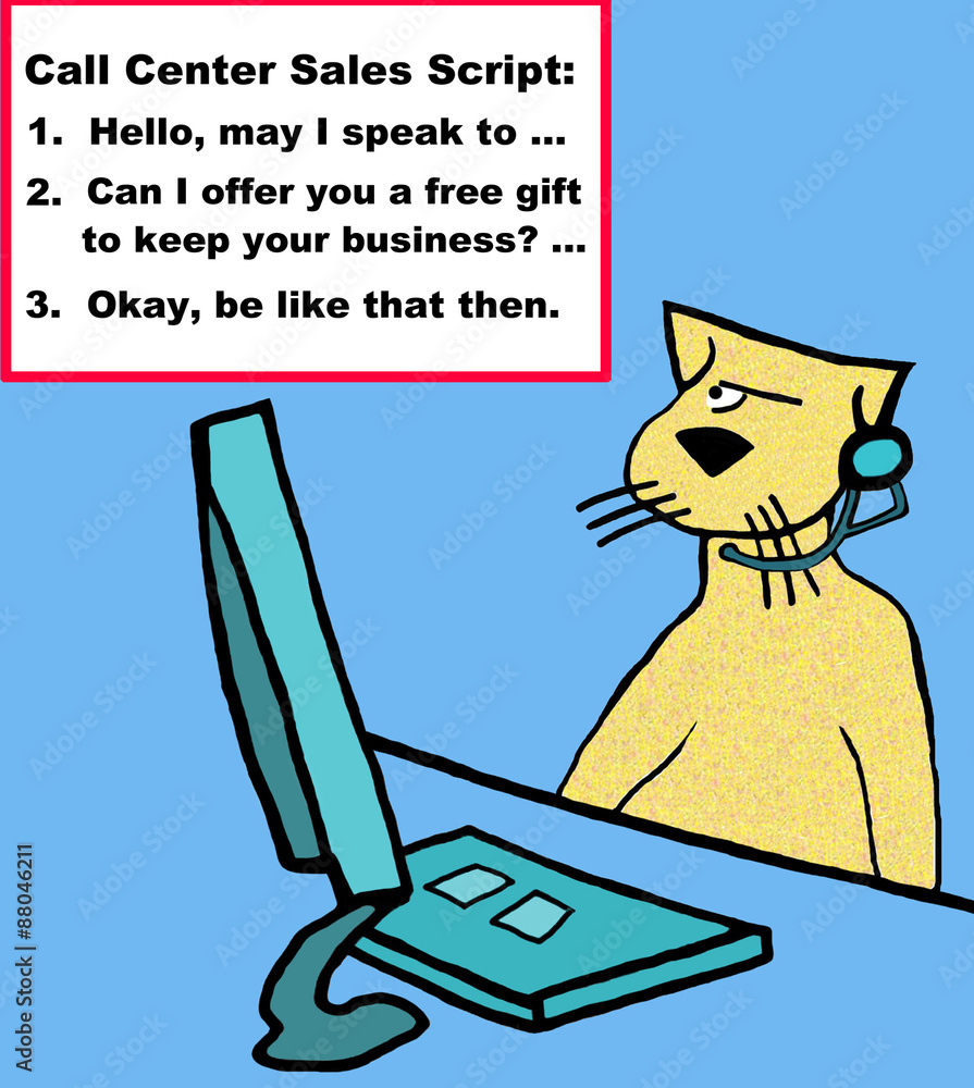 Business cartoon of 'Call center sales script: 1. hello, may I speak to ...
