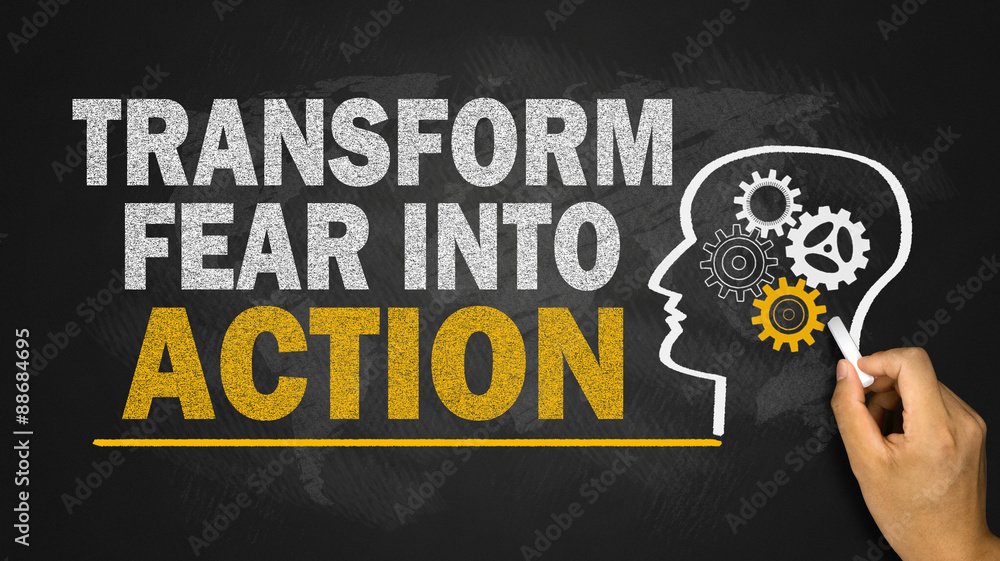 transform fear into action Stock Photo | Adobe Stock
