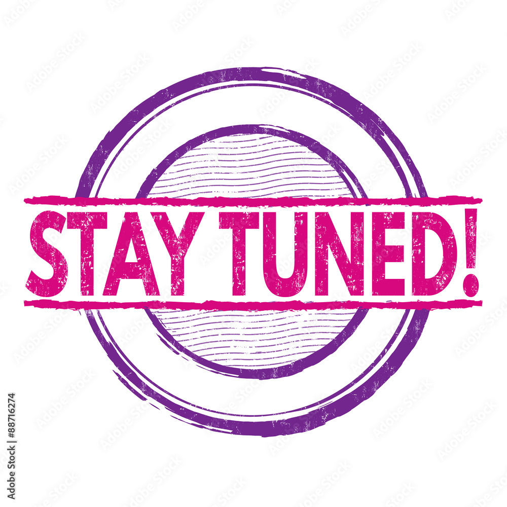 Stay tuned stamp Stock Vector | Adobe Stock