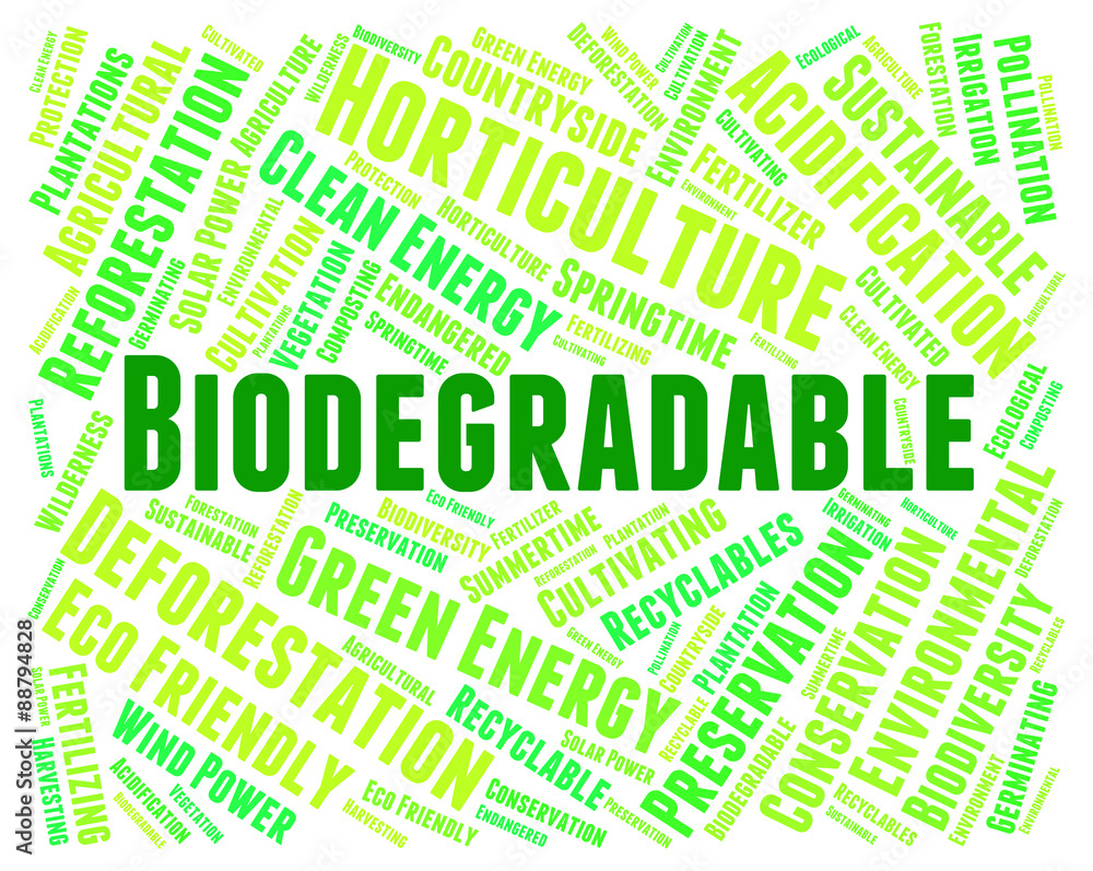 Biodegradable Word Represents Biodegradation Words And Decompose Stock ...