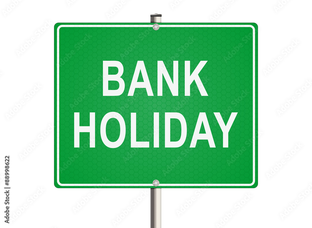 Bank holiday. Road sign on the white background. Raster illustration ...