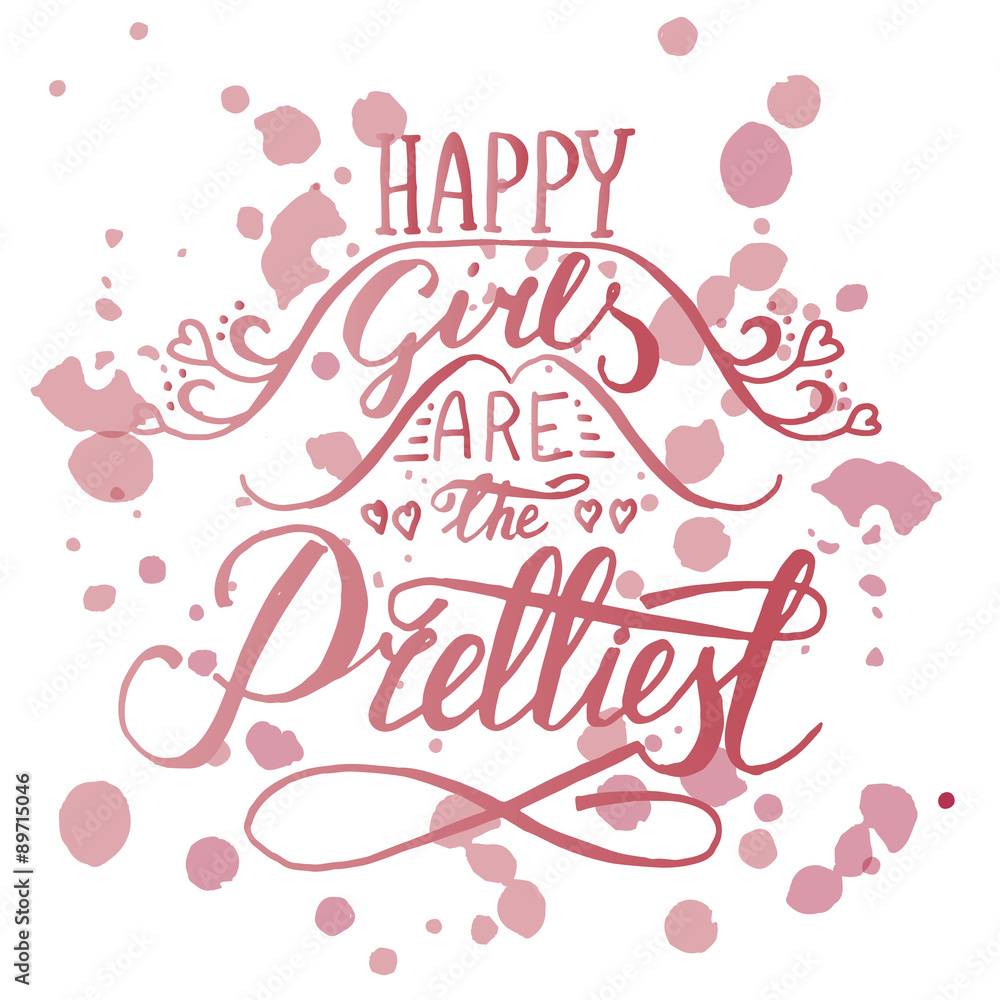Happy Girls Are The Prettiest Quotes