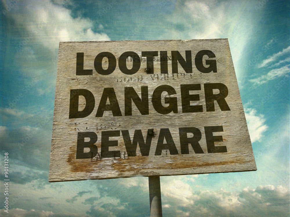 aged and worn vintage photo of looting danger sign Stock Photo | Adobe ...