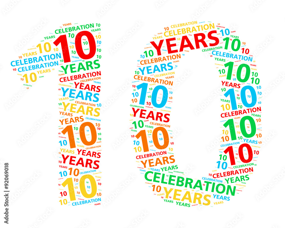 Colorful word cloud for celebrating a 10 year birthday or anniversary ...