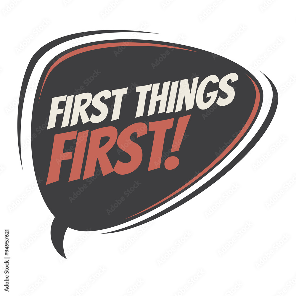 first things first retro speech bubble Stock Vector | Adobe Stock