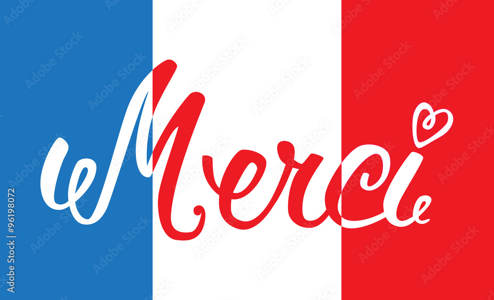 Merci hand lettering, word on the background of the French flag. The ...