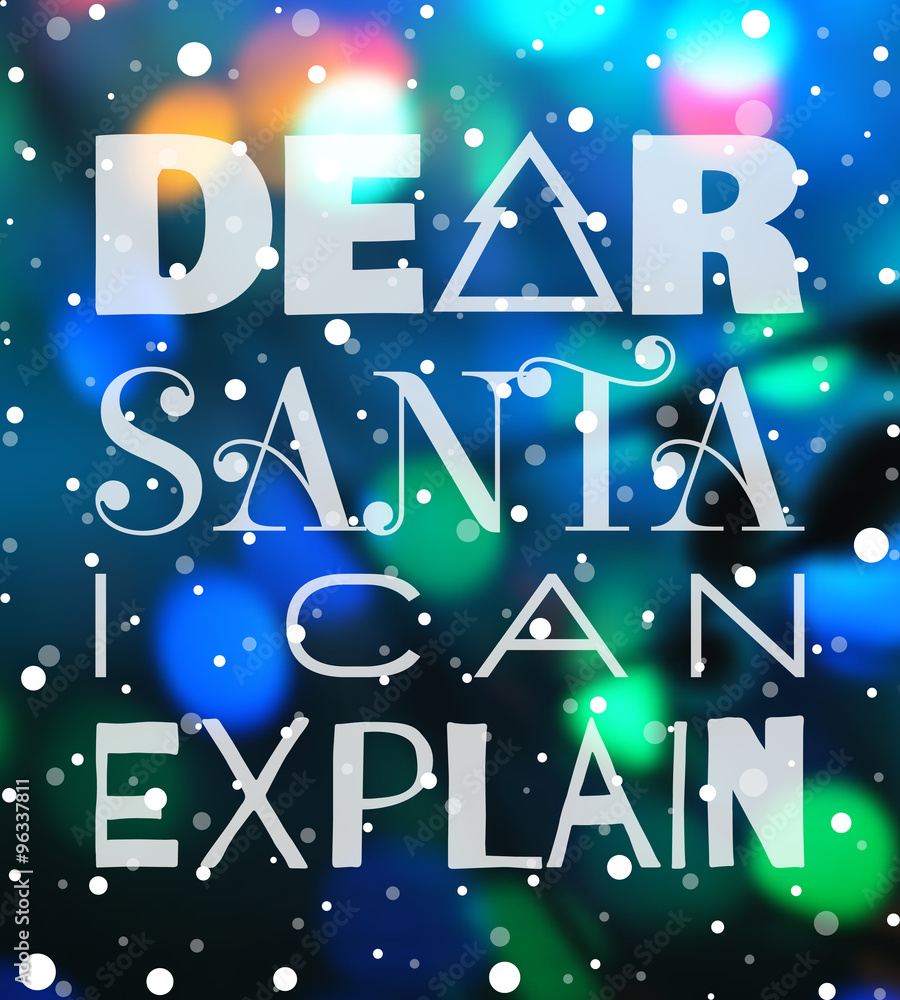 Dear Santa I can explain Christmas poster. Stock Vector | Adobe Stock