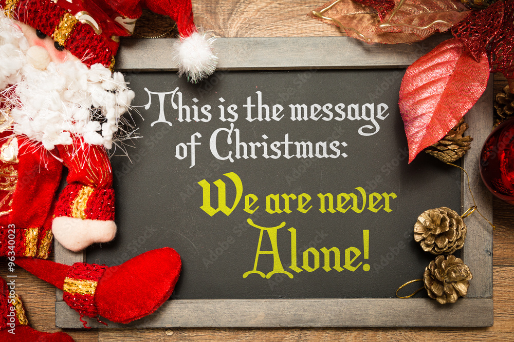 Blackboard with the text: This Is The Message of Christmas: We Are ...