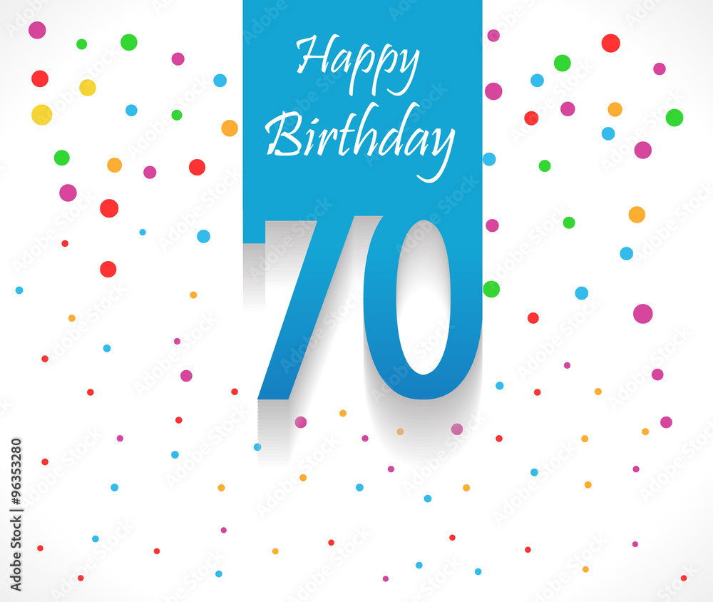 70 years Happy Birthday background or card with colorful confetti with ...