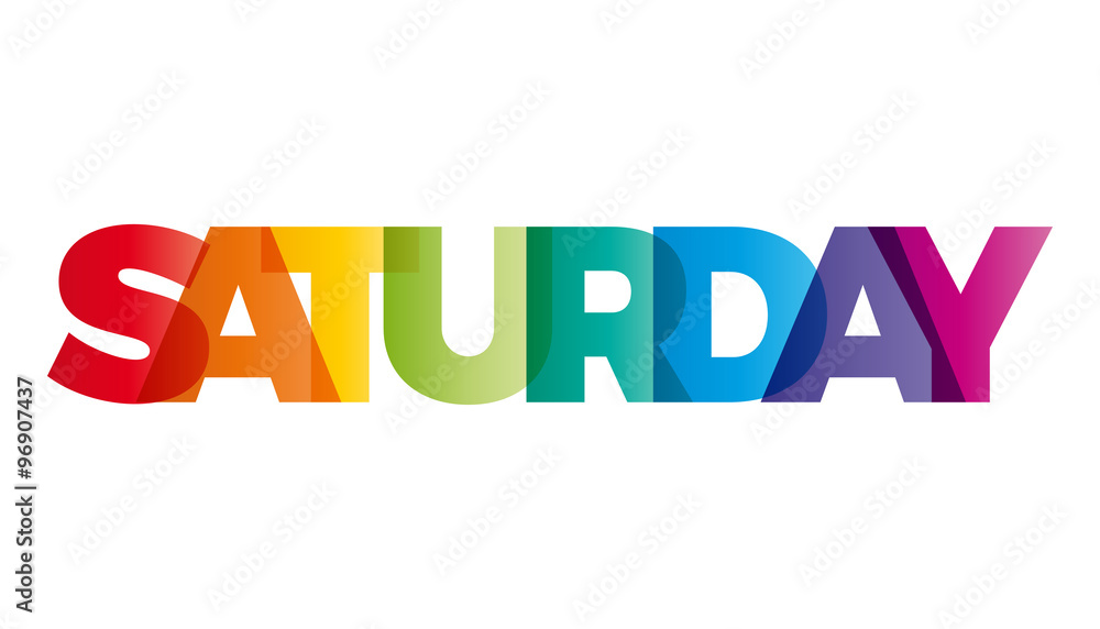 The word Saturday. Vector banner with the text colored rainbow. Stock ...
