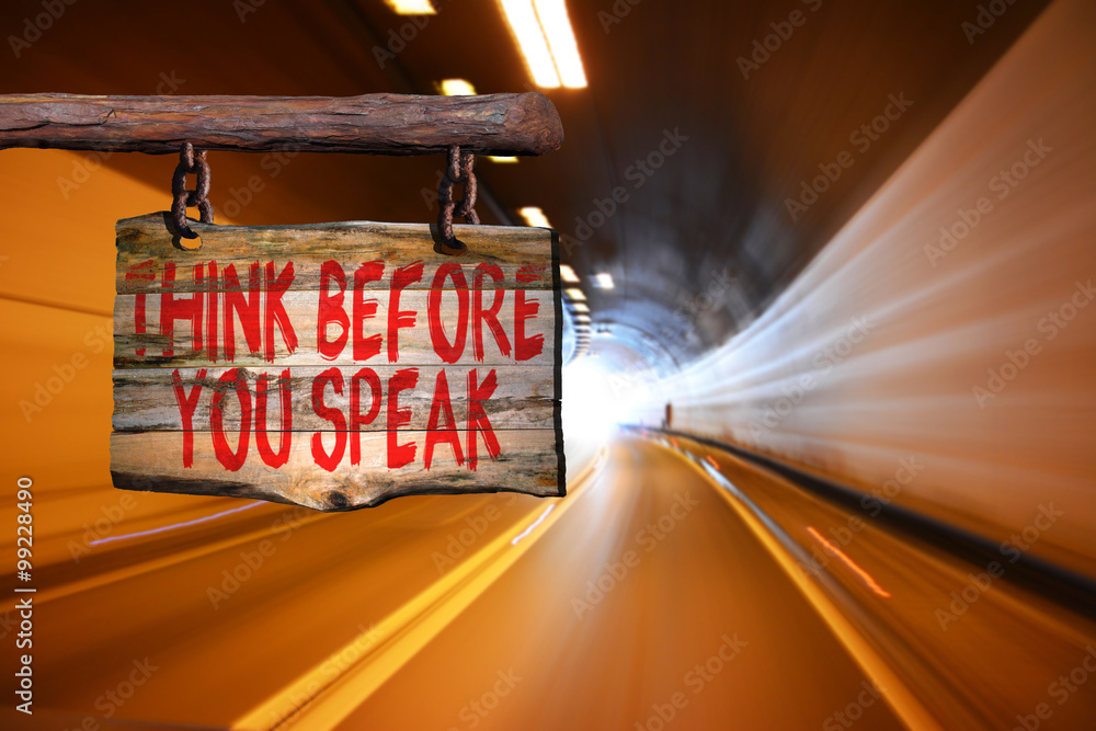 Think before you speak motivational phrase sign Stock Photo | Adobe Stock