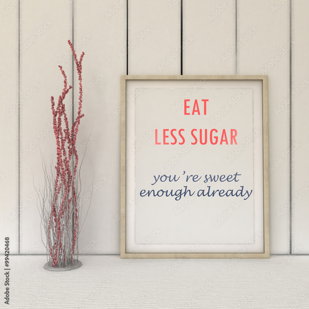 Motivation words Eat less sugar, you are sweet enough already. Diet ...
