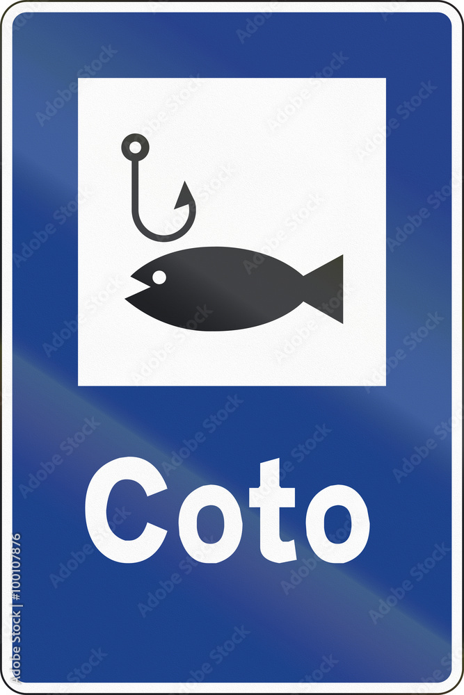 Road sign used in Spain - Fishing reserve. Coto means reserve Stock ...
