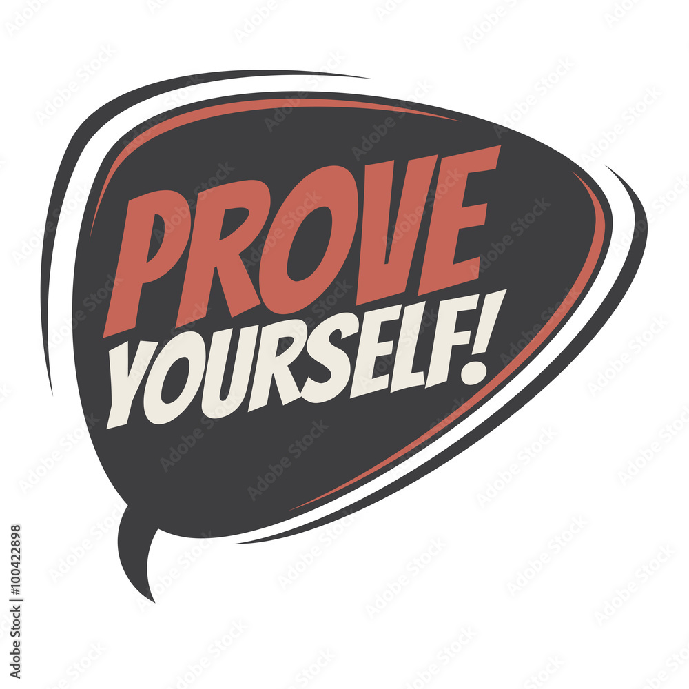 prove yourself retro vector speech balloon Stock Vector | Adobe Stock