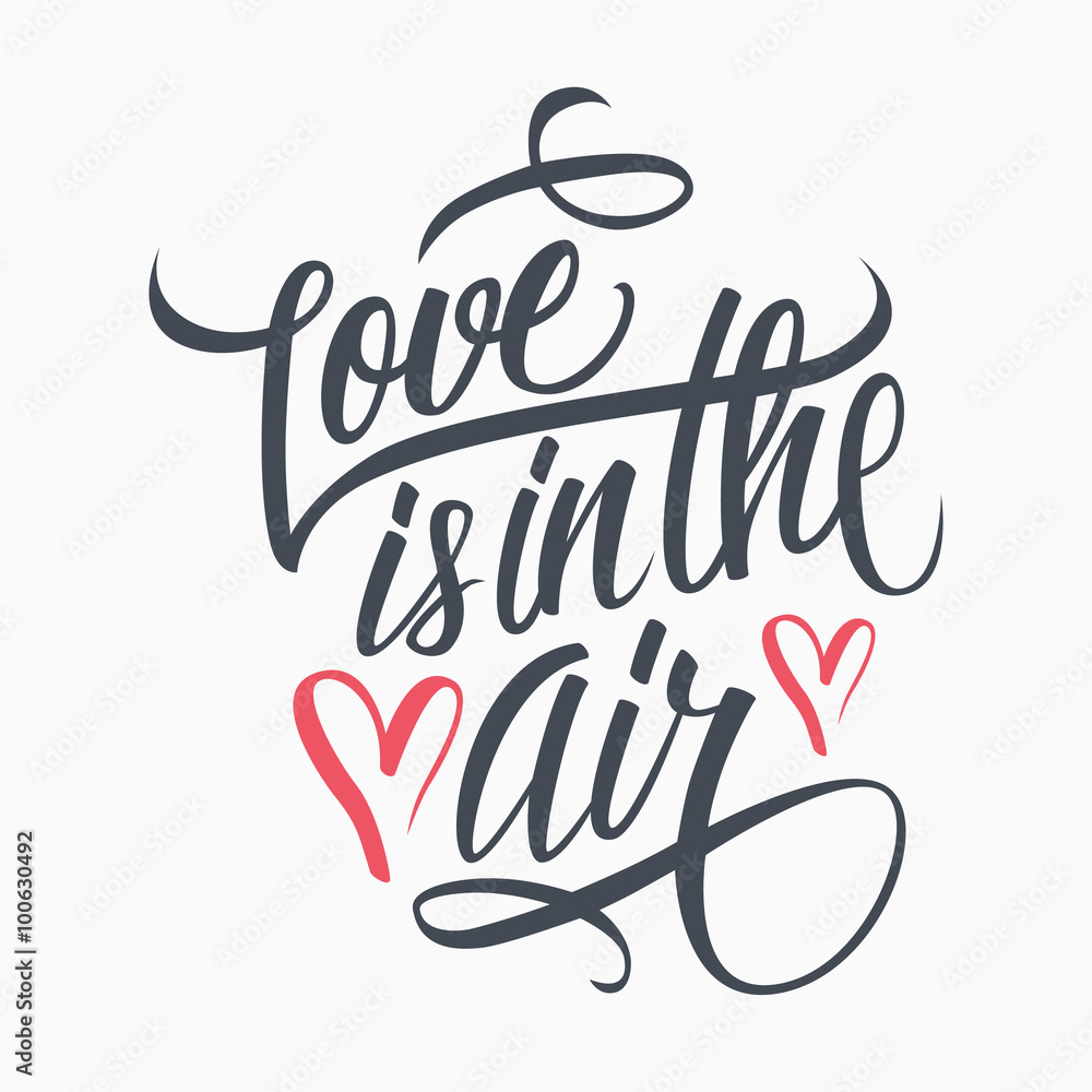 Love is in the air hand lettering. Hand drawn card design. Handmade ...