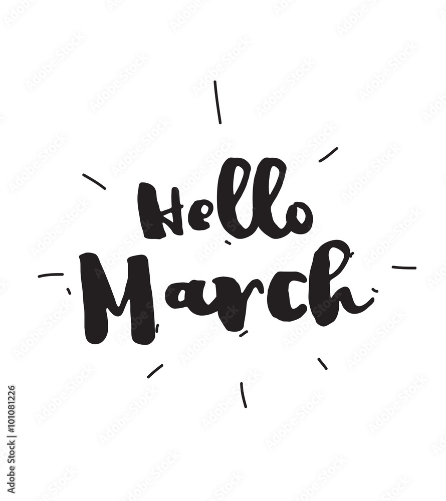 Hello March. Hand drawn design, calligraphy. Vector photo overlay ...