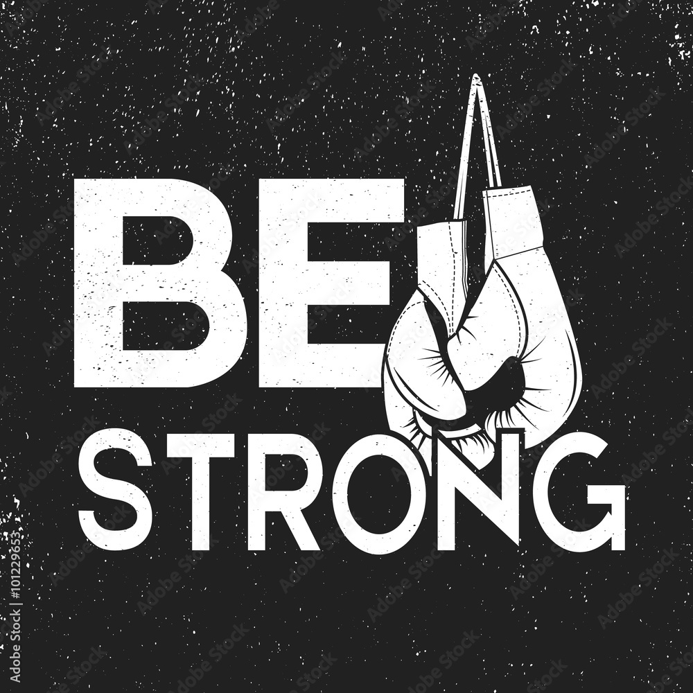 Boxing illustration. Be strong boxing quote for projects - inspiration ...