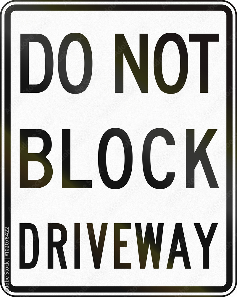 Road sign used in the US state of Delaware - Do not block driveway ...