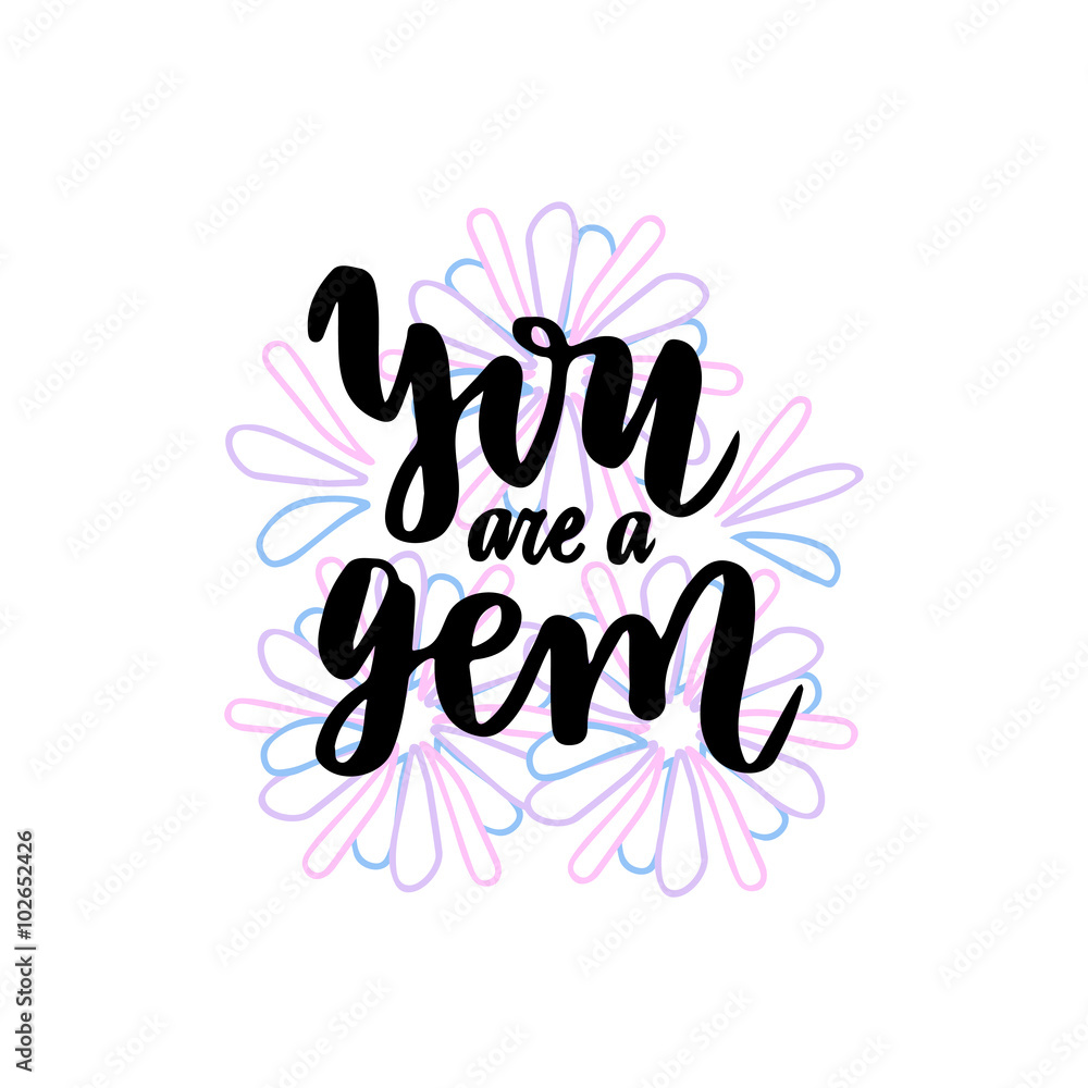 Calligraphic card. You are a gem. Handwritten phrase. Vector ...
