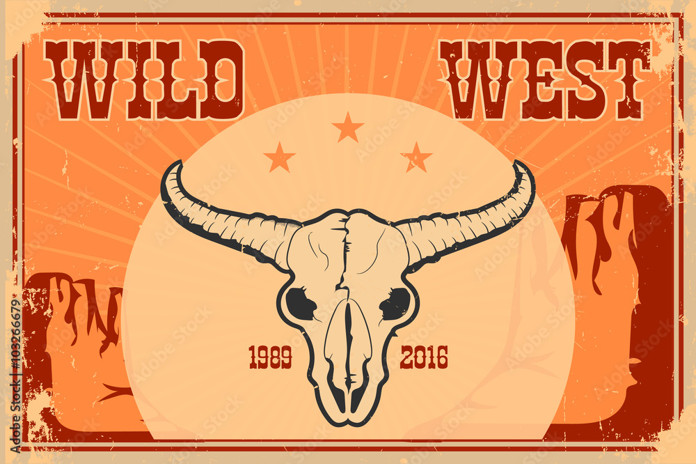 Wild west poster with typography and vintage paper texture. skull Stock ...