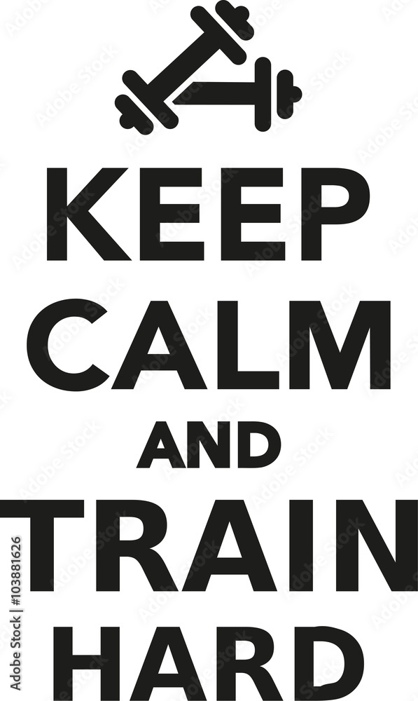 Keep calm and train hard Stock Vector | Adobe Stock