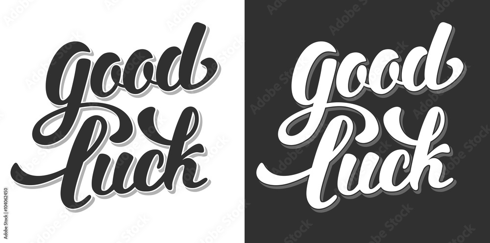 Good Luck Hand Drawn Calligraphic Lettering. Black or White Variations ...