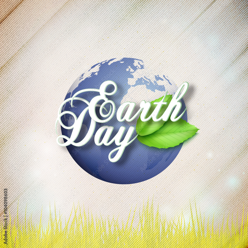 Earth Day background with the words, world globe and green leaves ...