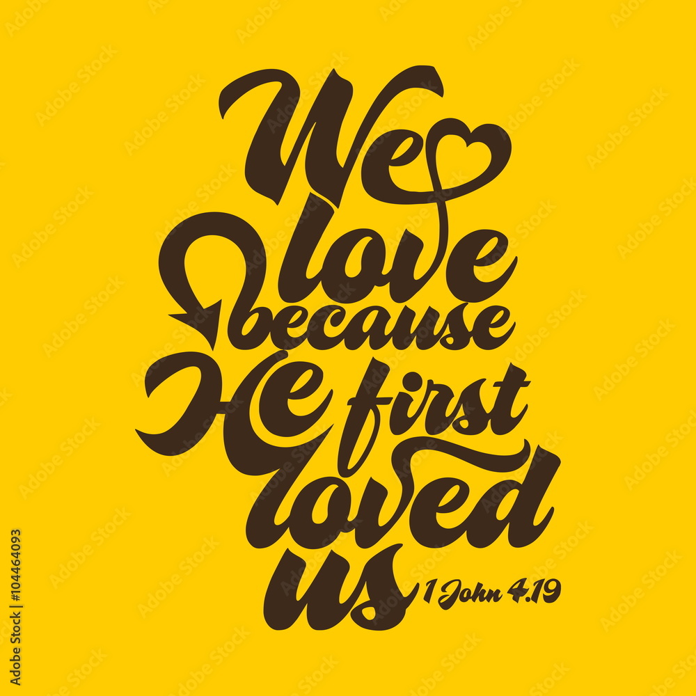 Biblical illustration. We love because he first loved us. Stock Vector ...