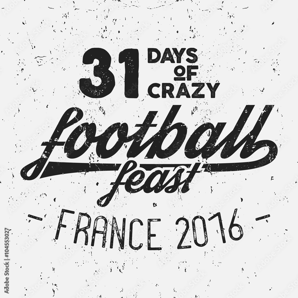 France europe 2016 Football feast typography label, Soccer overlay ...