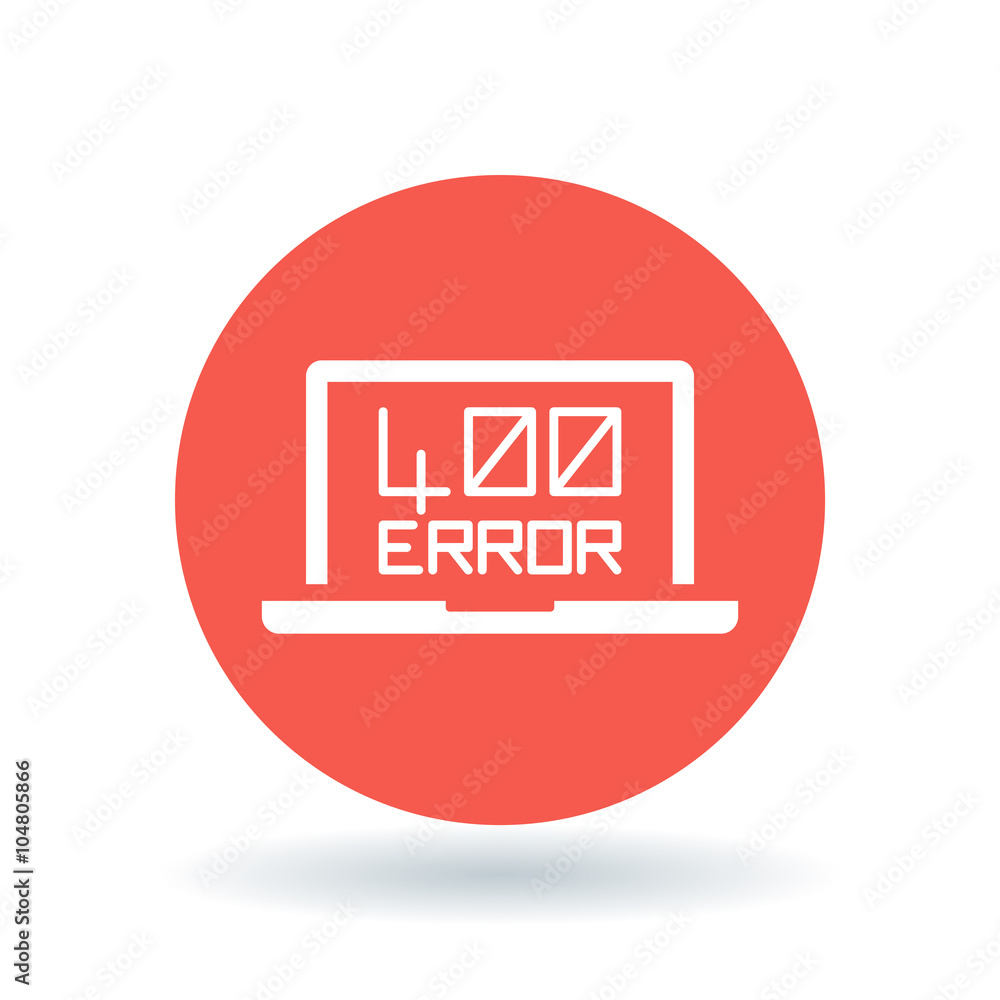400 bad request error icon. Internet error sign. Laptop browser error ...