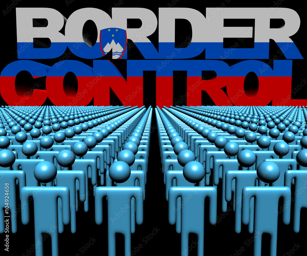 Border Control text with Slovenian flag and crowd of people ...