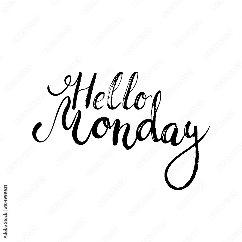 Hand drawn typography lettering phrase Hello Monday on the white ...