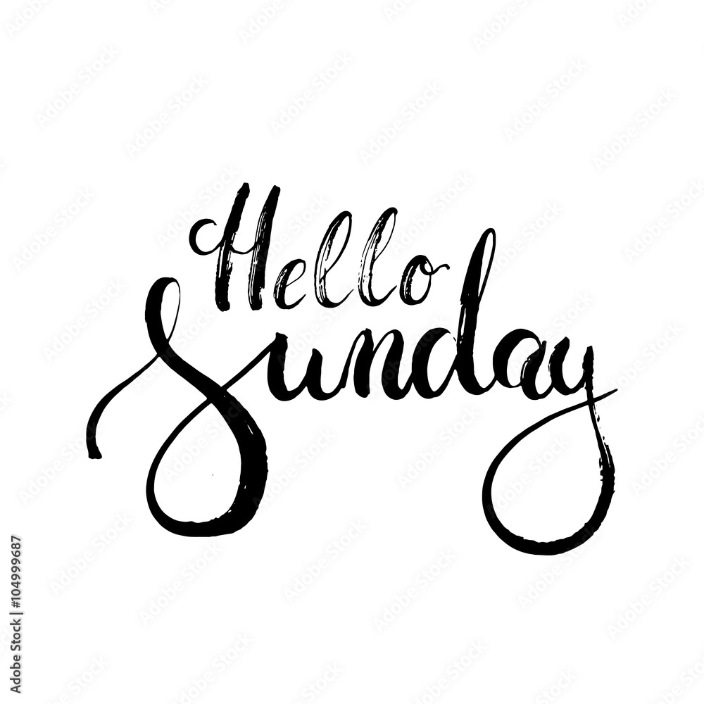 Hand drawn typography lettering phrase Hello Sunday on the white ...