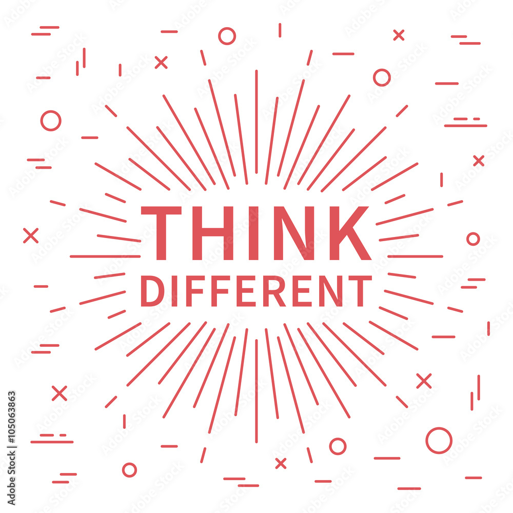 Think different. Inspiring phrase. Motivation quote. Positive ...