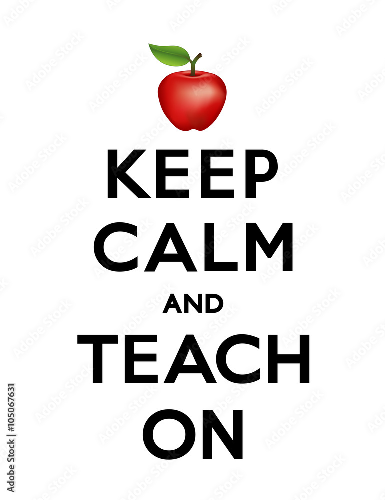 Keep Calm and Teach On with an apple for the teacher motivational ...