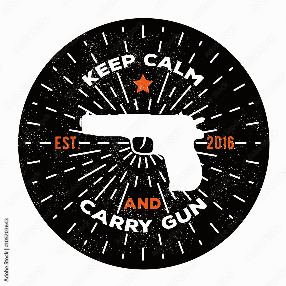 Vector illustration keep calm and carry gun. Image gun. Vector gun logo ...