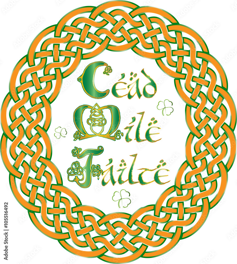Cead Mile Failte - "Hundred thousand welcome" in Irish Gaelic language ...