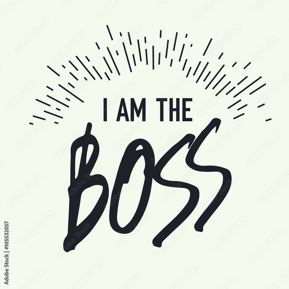 I am the Boss. Grunge styled vector Stock ベクター | Adobe Stock