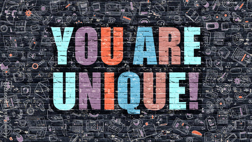 You are Unique. Multicolor Inscription on Dark Brick Wall with Doodle ...