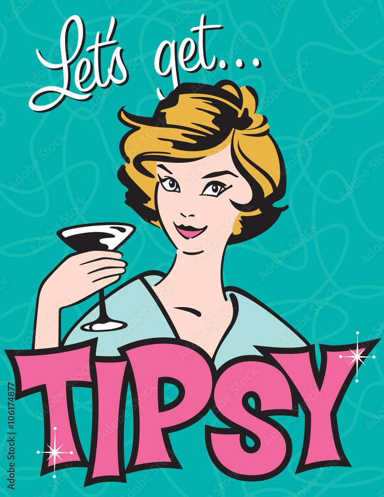 Let’s Get Tipsy retro cocktail design Vintage, retro vector ...