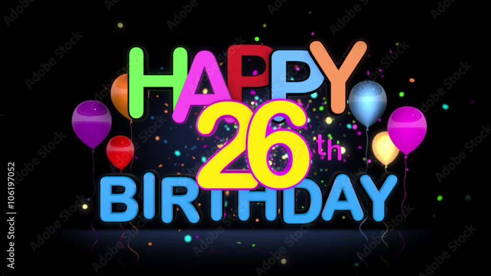 Happy 26th Birthday Title seamless looping Animation for Presentation ...