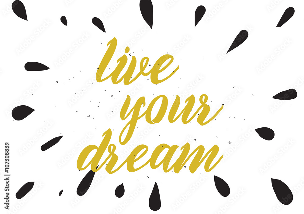 Vetor de live your dream inscription. Greeting card with calligraphy ...